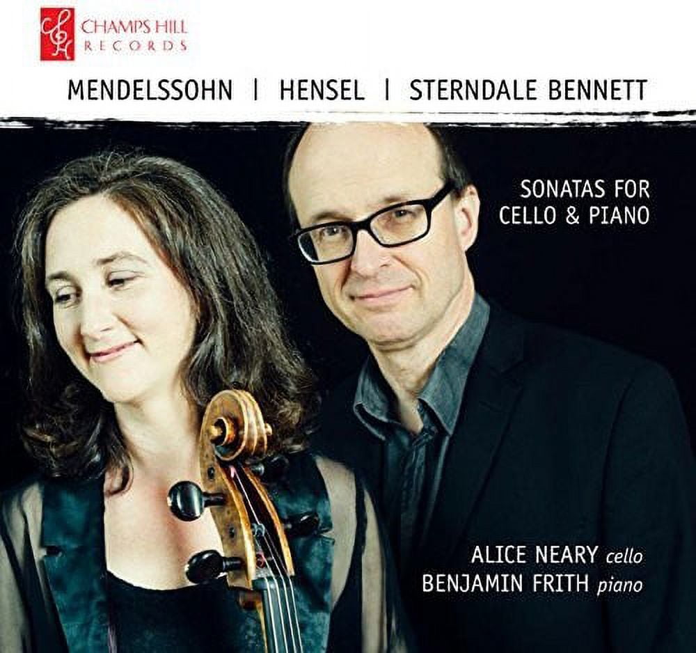 Bennett / Neary / Frith - Mendelssohn / Hensel / Bennett: Sonatas for ...