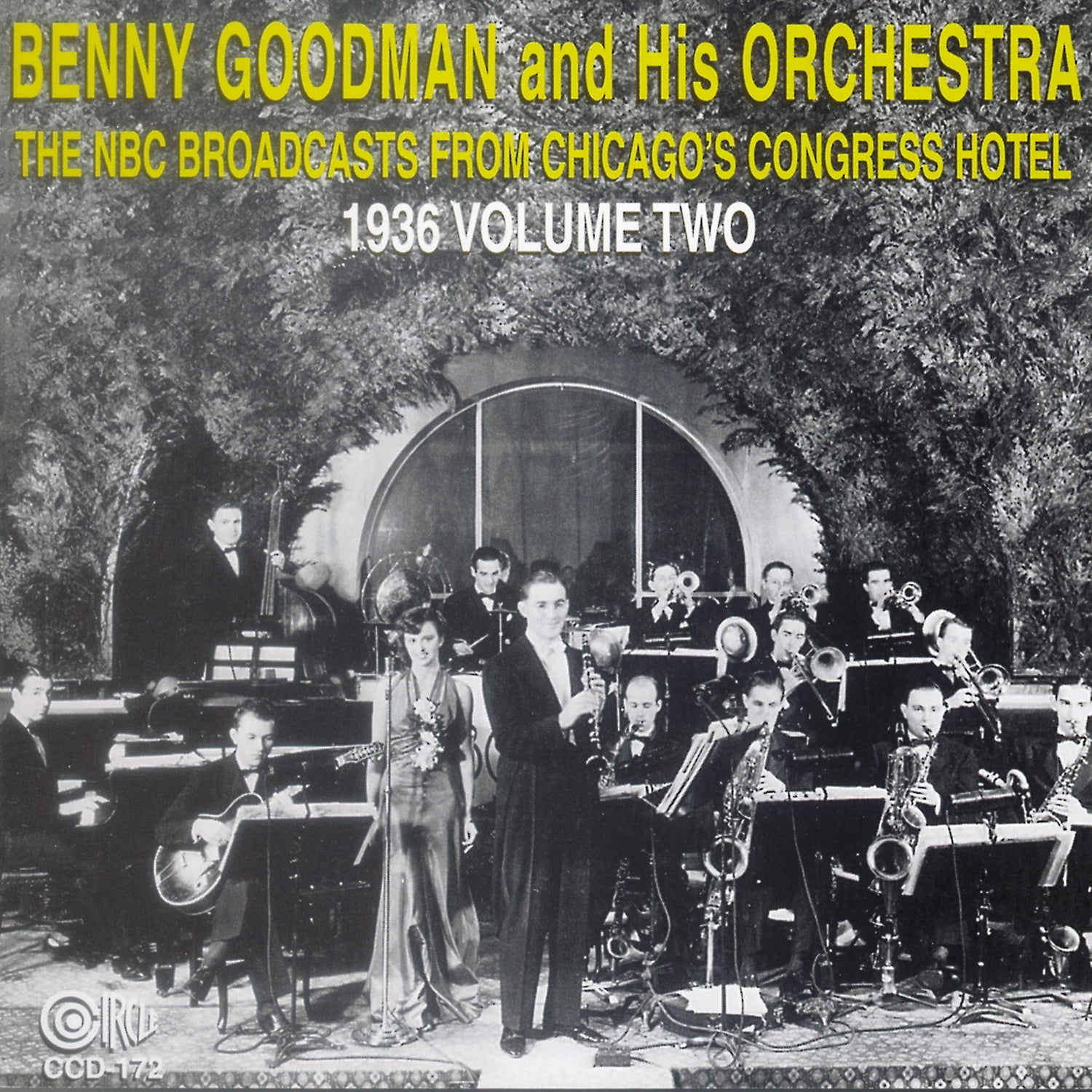 Benny Goodman - NBC Broadcasts From Chicago's Congress Hotel, Vol. 2 ...