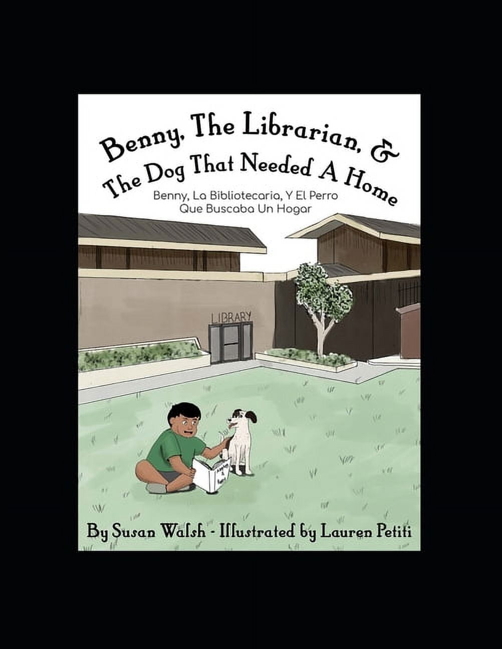 Benny, The Librarian, & The Dog That Needed A Home: Benny, La ...
