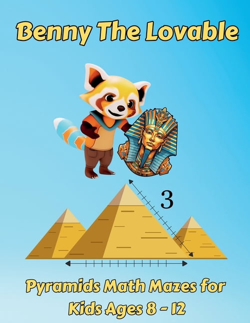 Benny The Lovable: Pyramids Math Mazes for Kids Ages 8 - 12, (Paperback ...