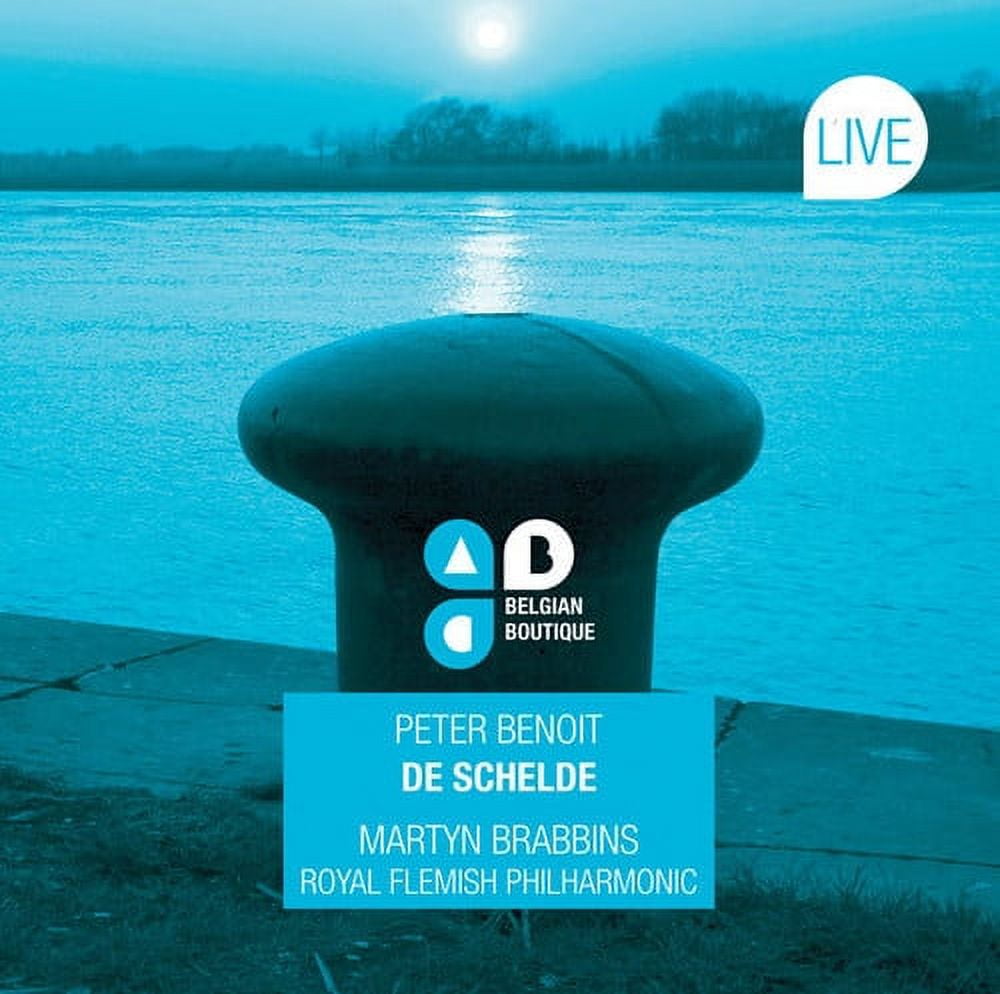 Benoit / Royal Flemish Philharmonic / Brabbins - De Schelde - Music ...