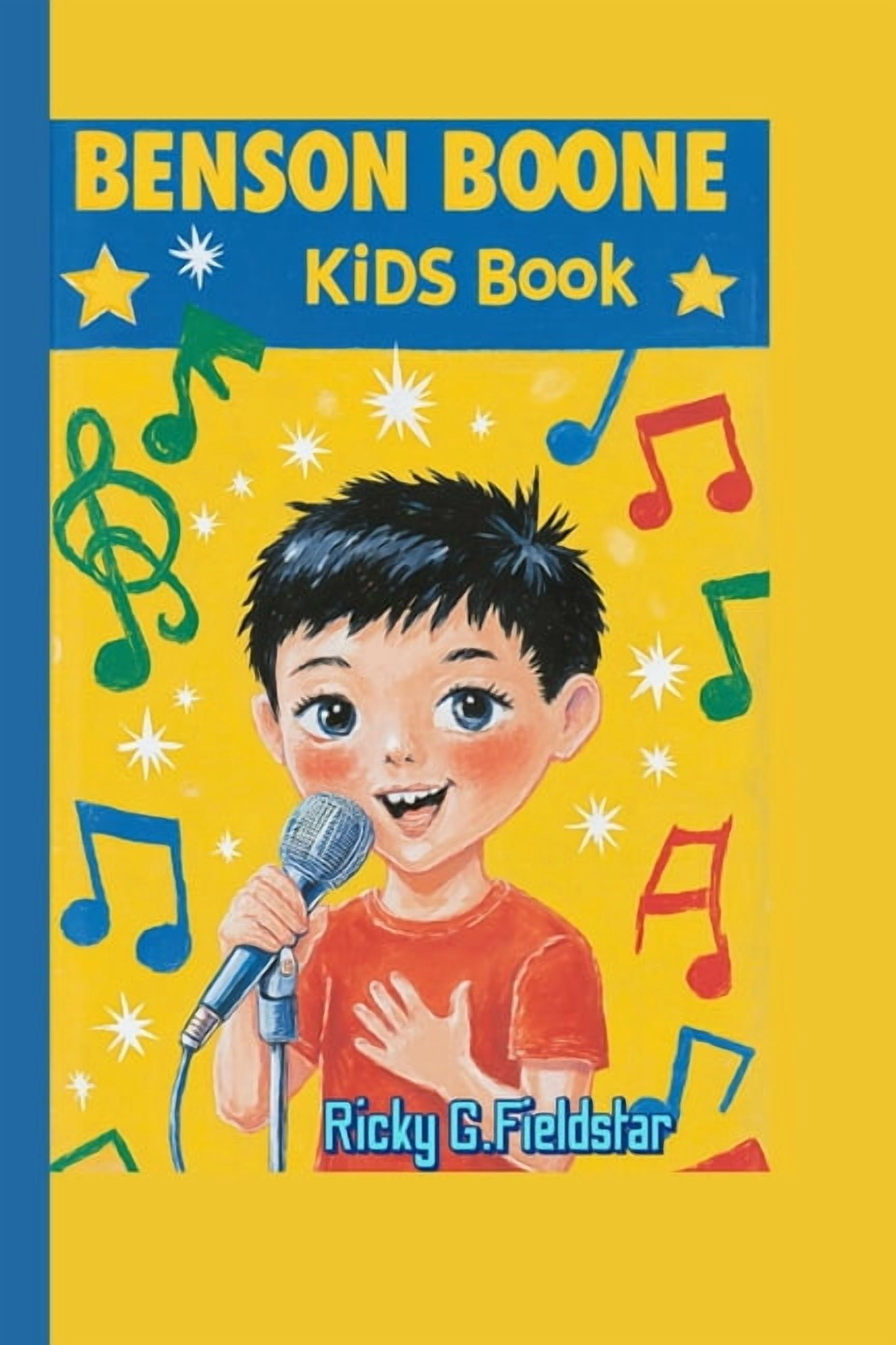 Benson Boone Kids Book: The True Story of a Boy Whose Voice Touched the ...