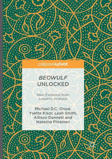 Beowulf Unlocked: New Evidence from Lexomic Analysis, (Paperback ...
