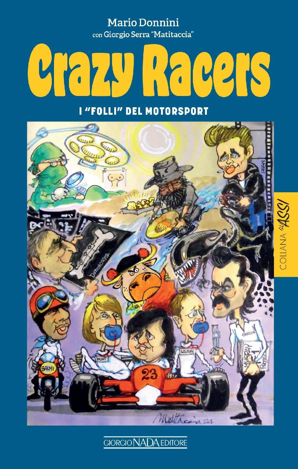 Beppe Gabbiani,Giorgio Serra,Mario Donnini Crazy racers. I «folli» del ...