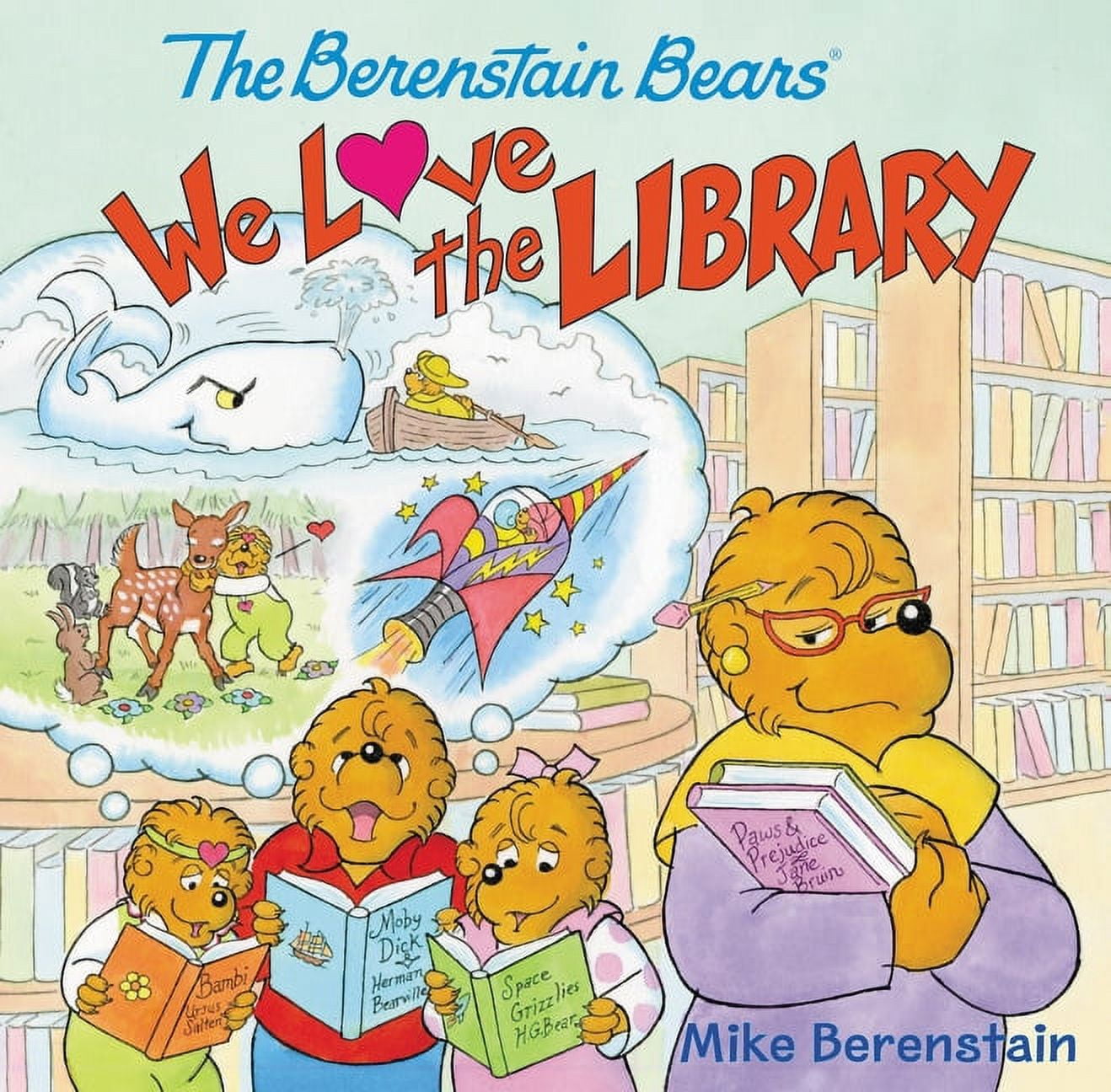 Berenstain Bears The Berenstain Bears: We Love the Library, Book 132 ...