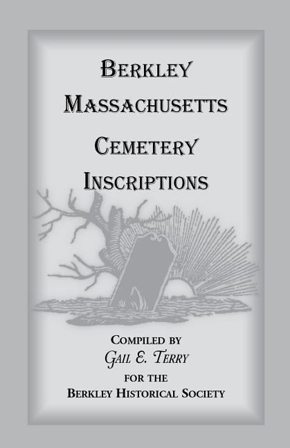 Berkley Massachusetts Cemetary Inscriptions (Paperback) - Walmart.com