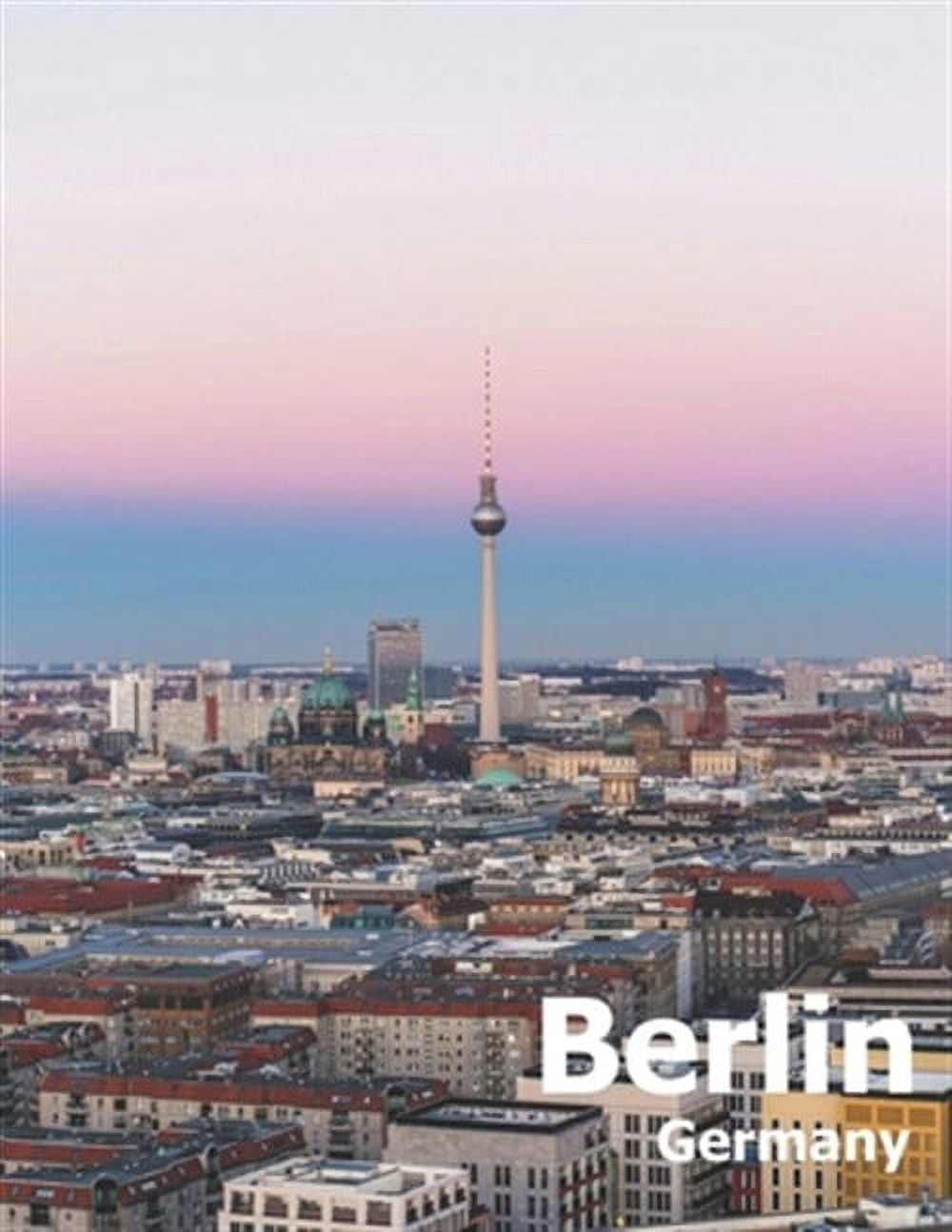 Berlin Germany: Coffee Table Photography Travel Picture Book Album Of A ...
