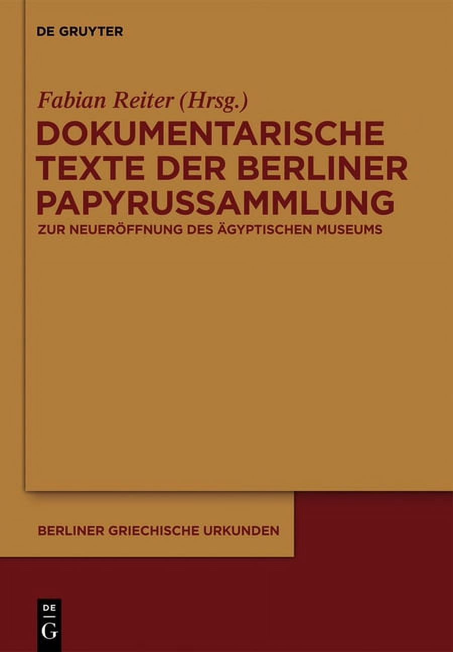 Berliner Griechische Urkunden Dokumentarische Texte Der Berliner Papyrussammlung Aus PtolemÃ ...