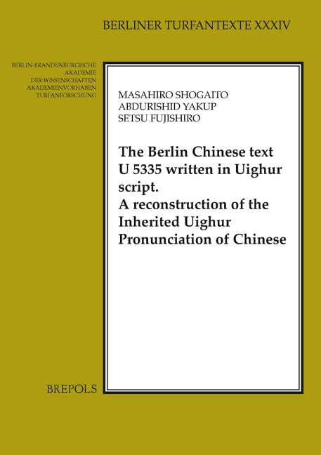 Berliner Turfantexte: The Berlin Chinese Text U 5335 Written in Uighur ...