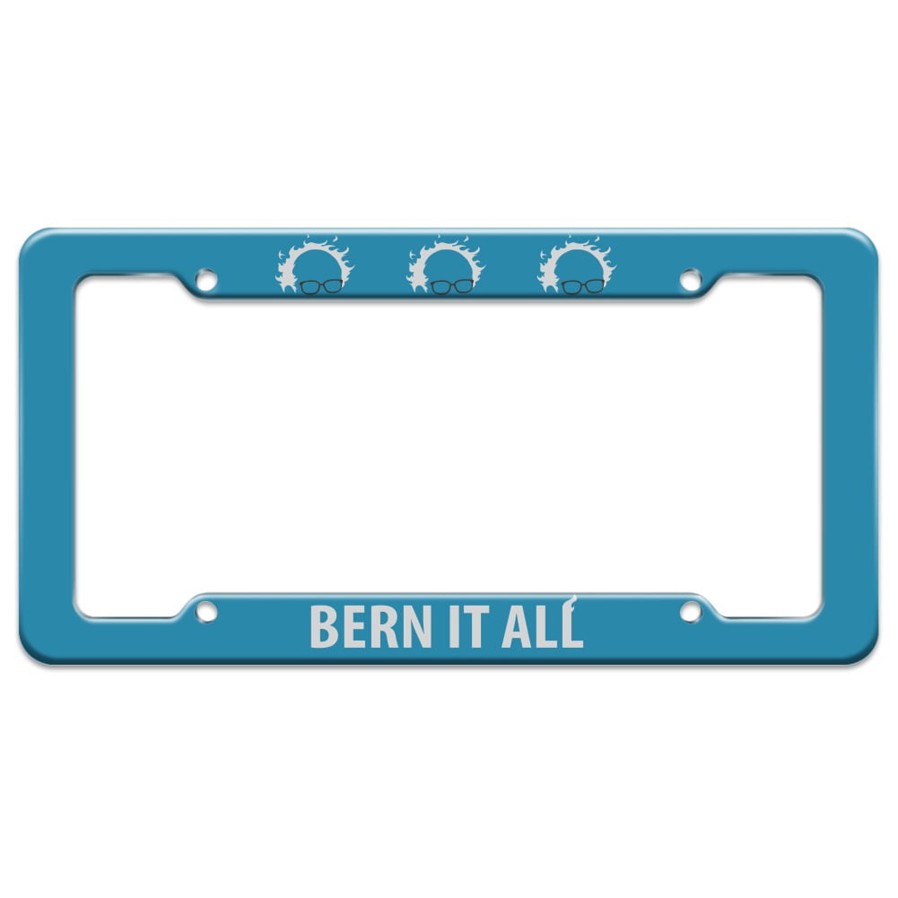 Bern It All Bernie Sanders Burning Democrat License Plate Tag Frame ...