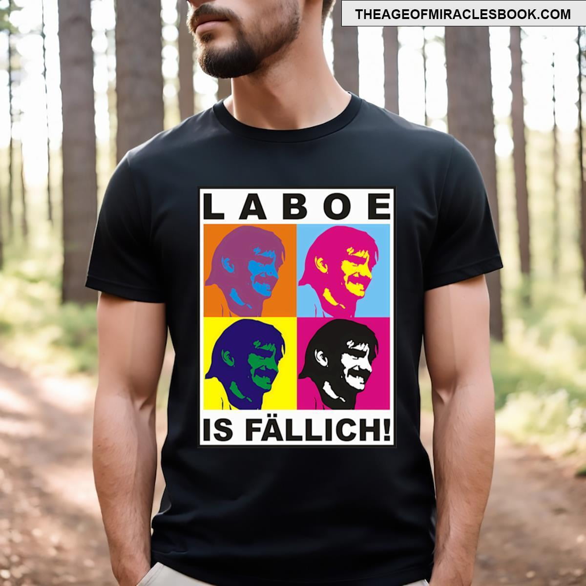 Bernd Knauer Popart Laboe Is Wrong T-shirt - Walmart.com