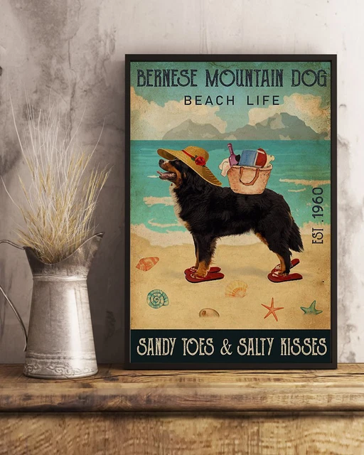 Bernese Mountain Dog Beach Life Sandy Toes And Salty Kisses Dog Poster NO FRAMED POSTER, Wall ...