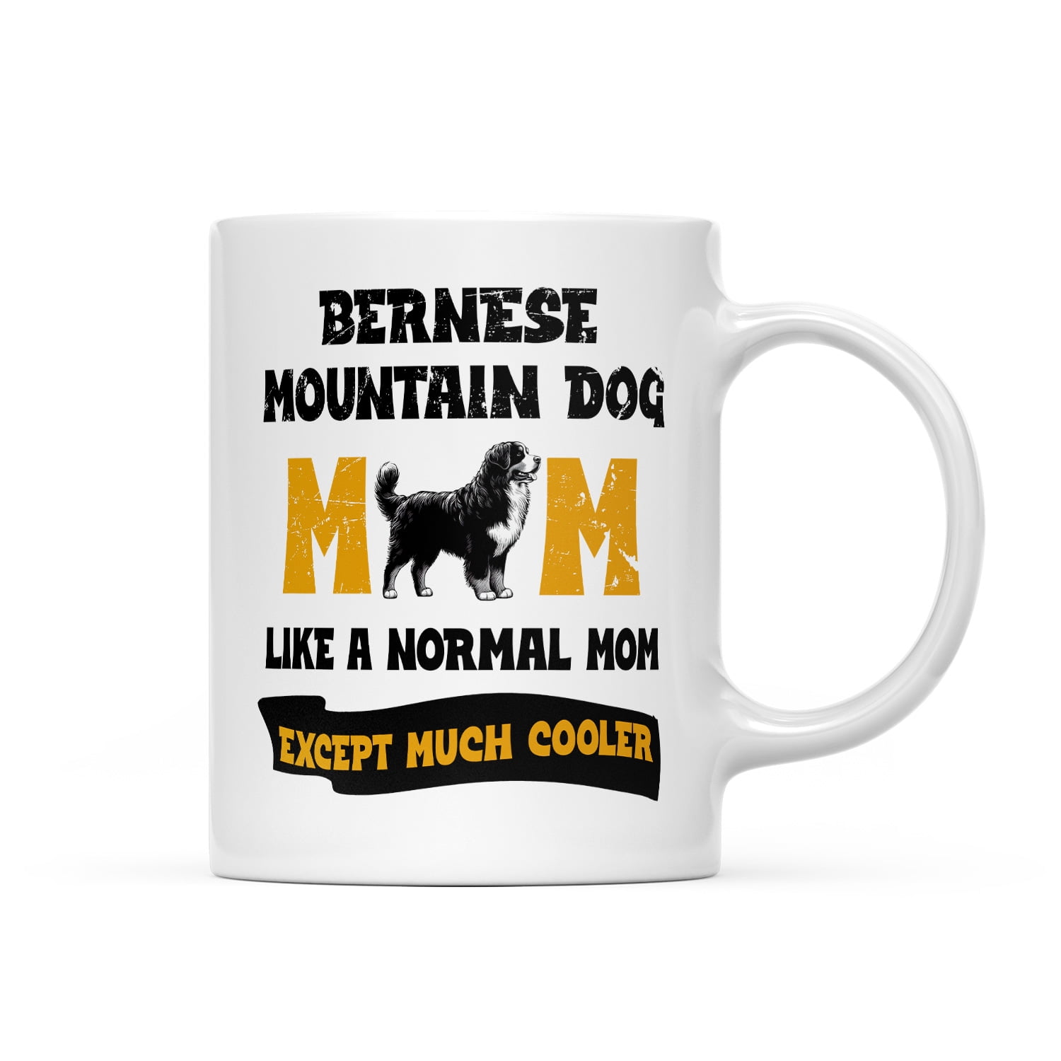 Bernese Mountain Dog Mom Like a Normal Mom Except Much Cooler Happy ...