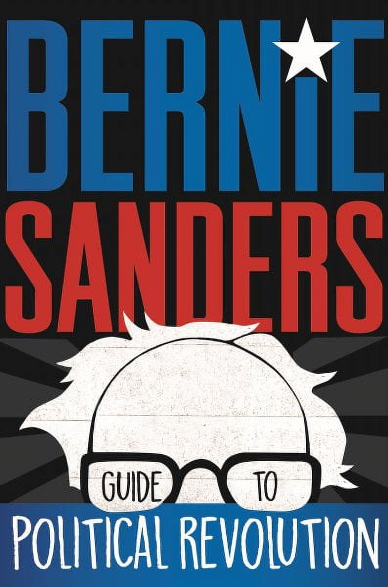 Bernie Sanders Guide to Political Revolution (Hardcover) - Walmart Business Supplies