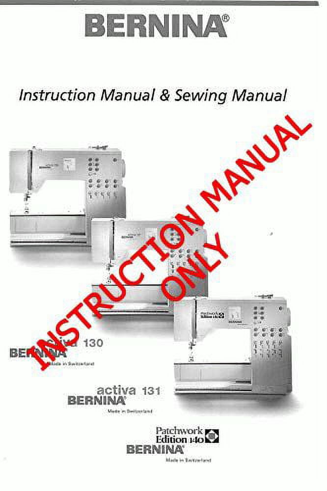 Bernina Activa 130 131 140 Sewing Machine Owners Instruction Manual ...