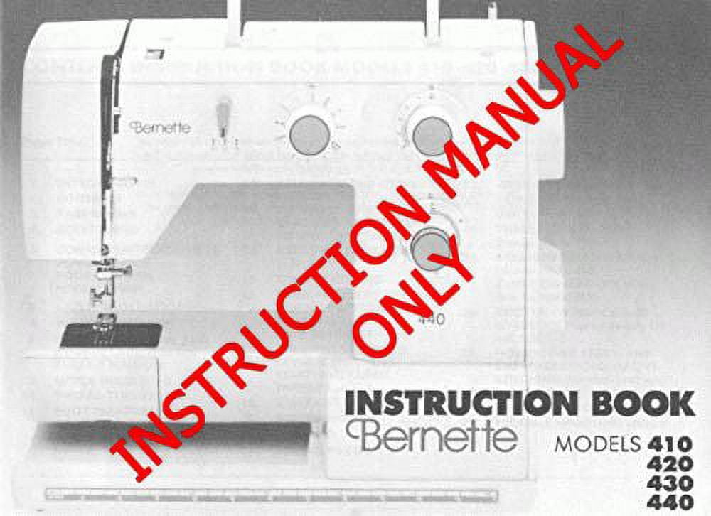 Bernina Bernette 410 420 430 440 Sewing Machine Owners Instruction Manual (Paperback) - Walmart.com
