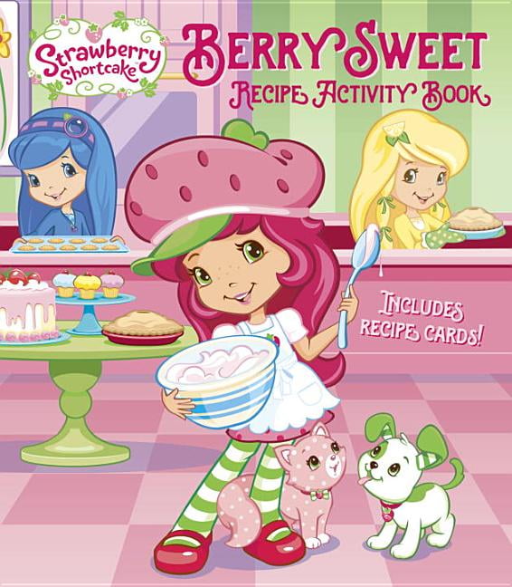Berry Sweet Recipe Activity Book Strawberry Shortcake - Walmart.com