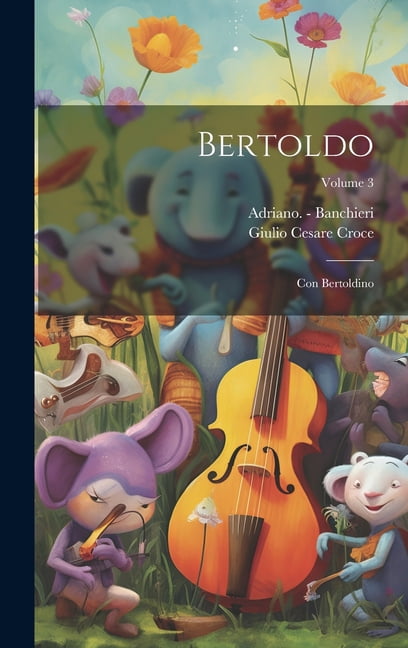 Bertoldo : Con Bertoldino; Volume 3 (Hardcover) - Walmart.com