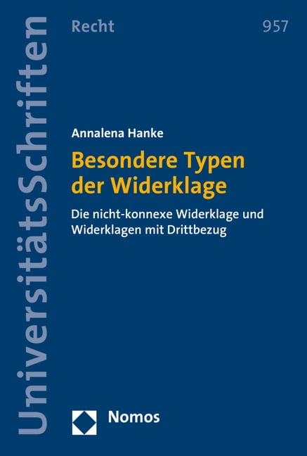 Besondere Typen Der Widerklage: Die Nicht-Konnexe Widerklage Und Widerklagen Mit Drittbezug ...