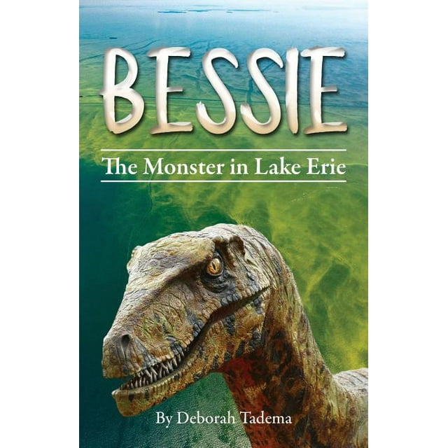 Bessie: The Monster In Lake Erie (Paperback) - Walmart.com