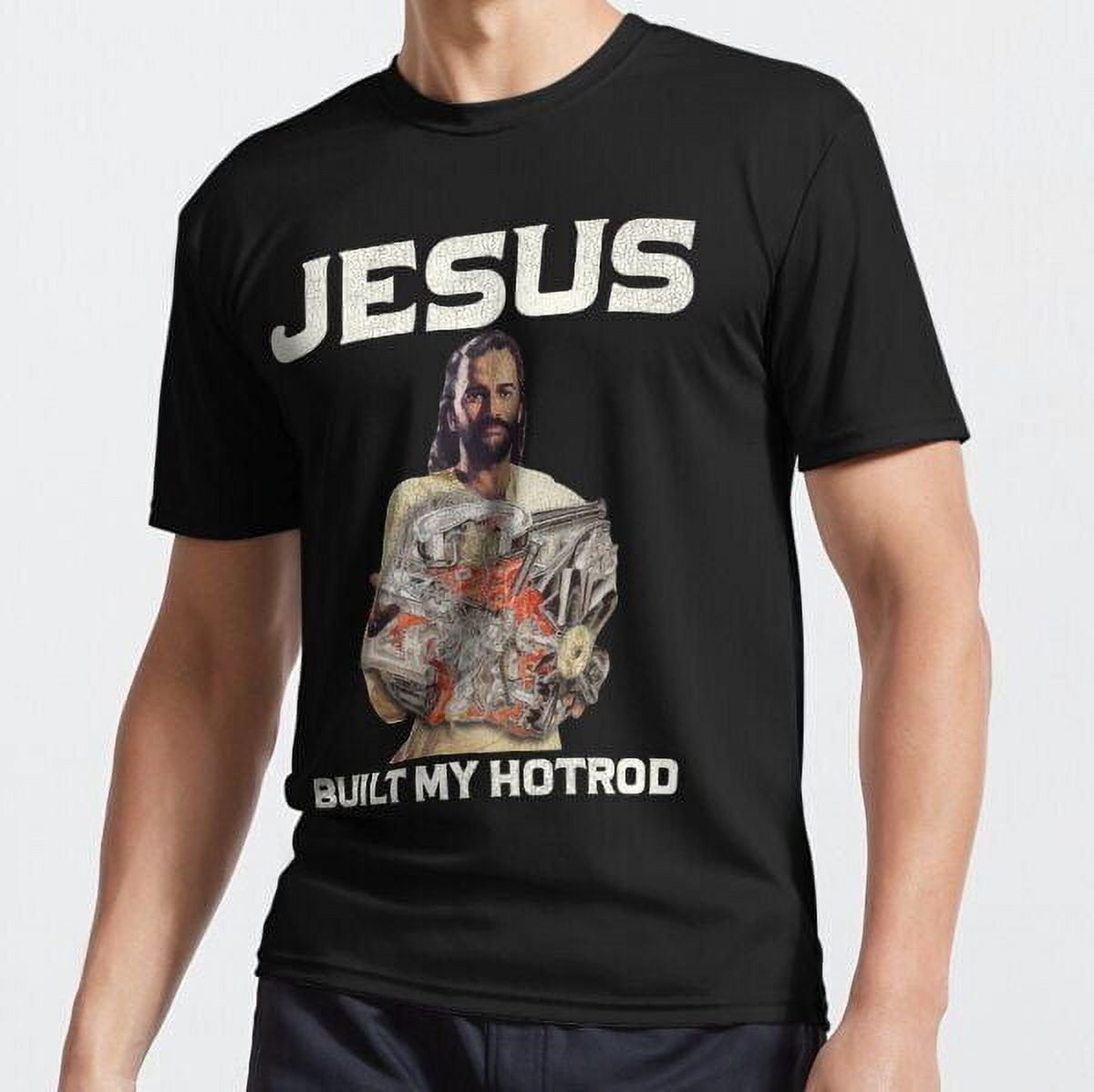 Best #5007 New Jesus Built My Hotrod Perfect T-Shirt Made in USA Size S-5XL - Walmart.com