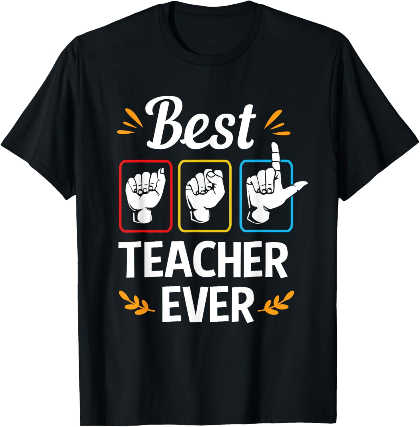 Best ASL Teacher Ever Sign Language Teacher T-Shirt - Walmart.com
