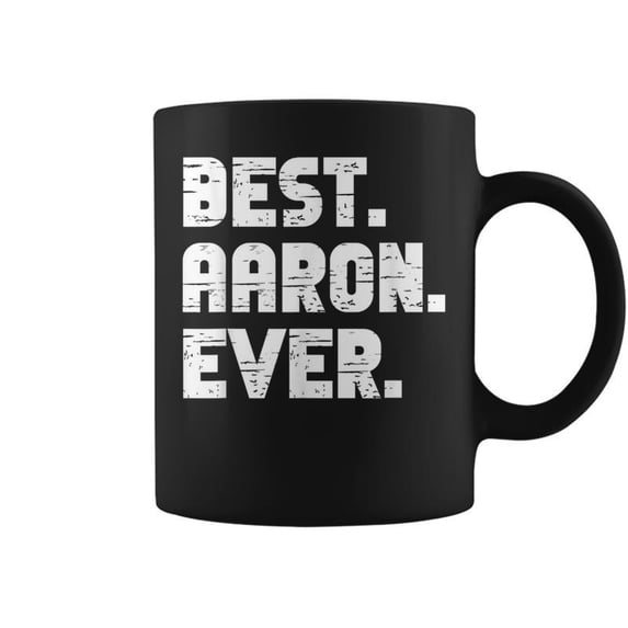 Best Aaron Ever Popular Birth Names Aaron Costume Coffee Mugs - Walmart.com