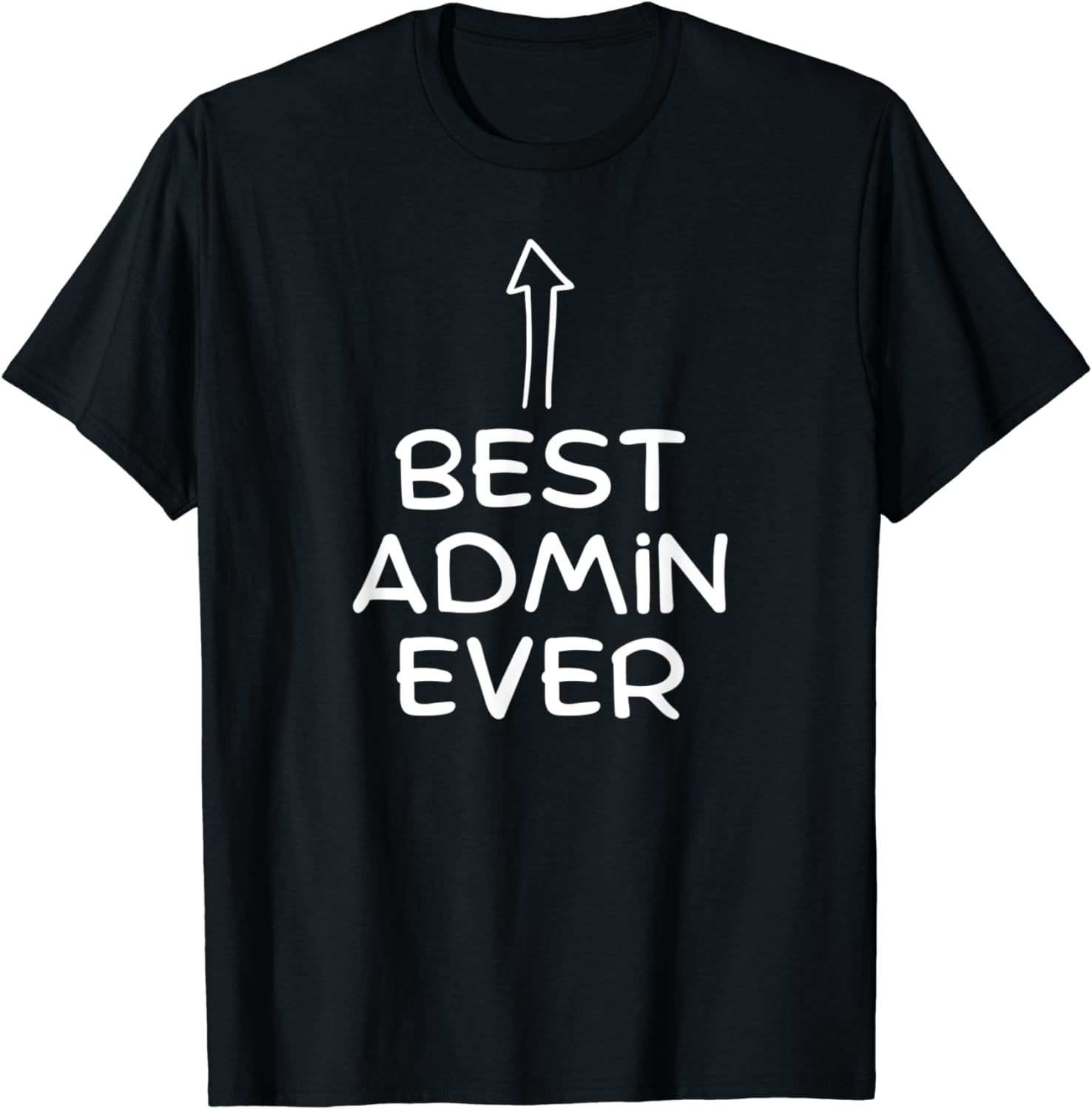 Best Admin Ever (Arrow) - Administrative Professionals Day T-Shirt ...