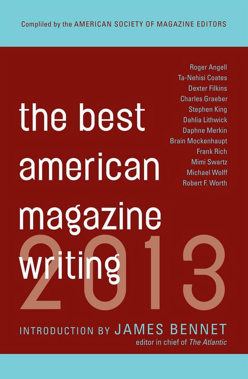 Best American Magazine Writing The Best American Magazine Writing 2013 ...