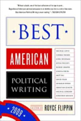 Pre-Owned Best American Political Writing 2009 Paperback Flippin, Royce ...