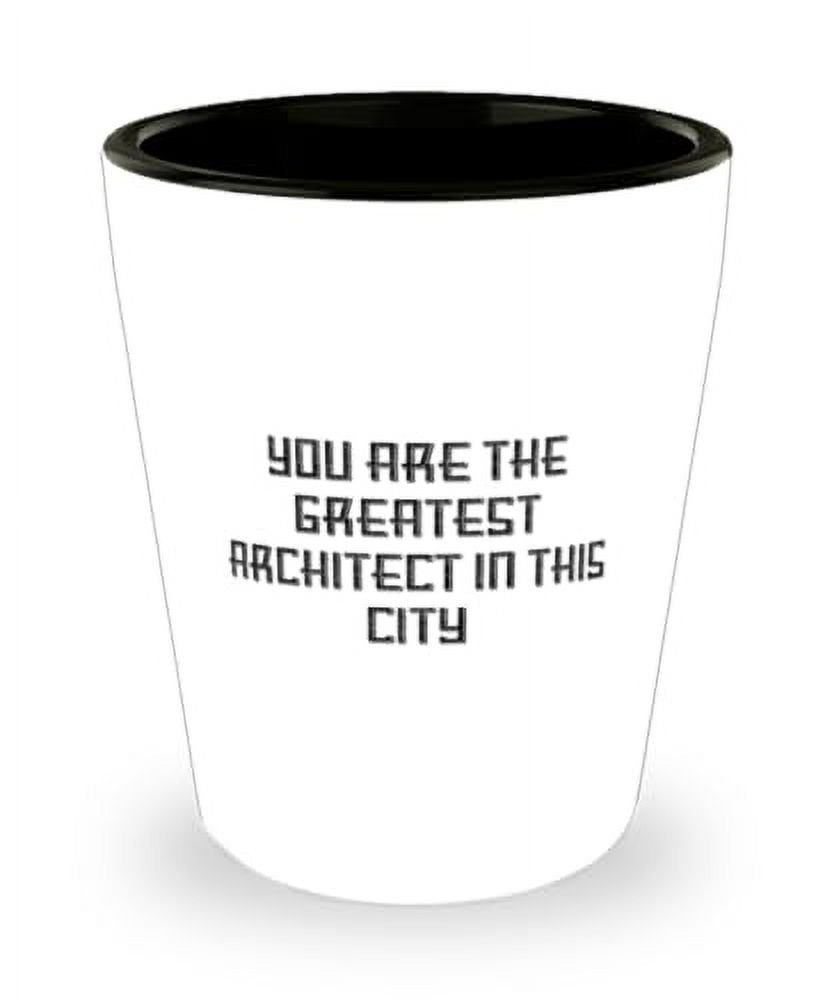 Best Architect Gifts, You are the greatest architect in, Motivational ...