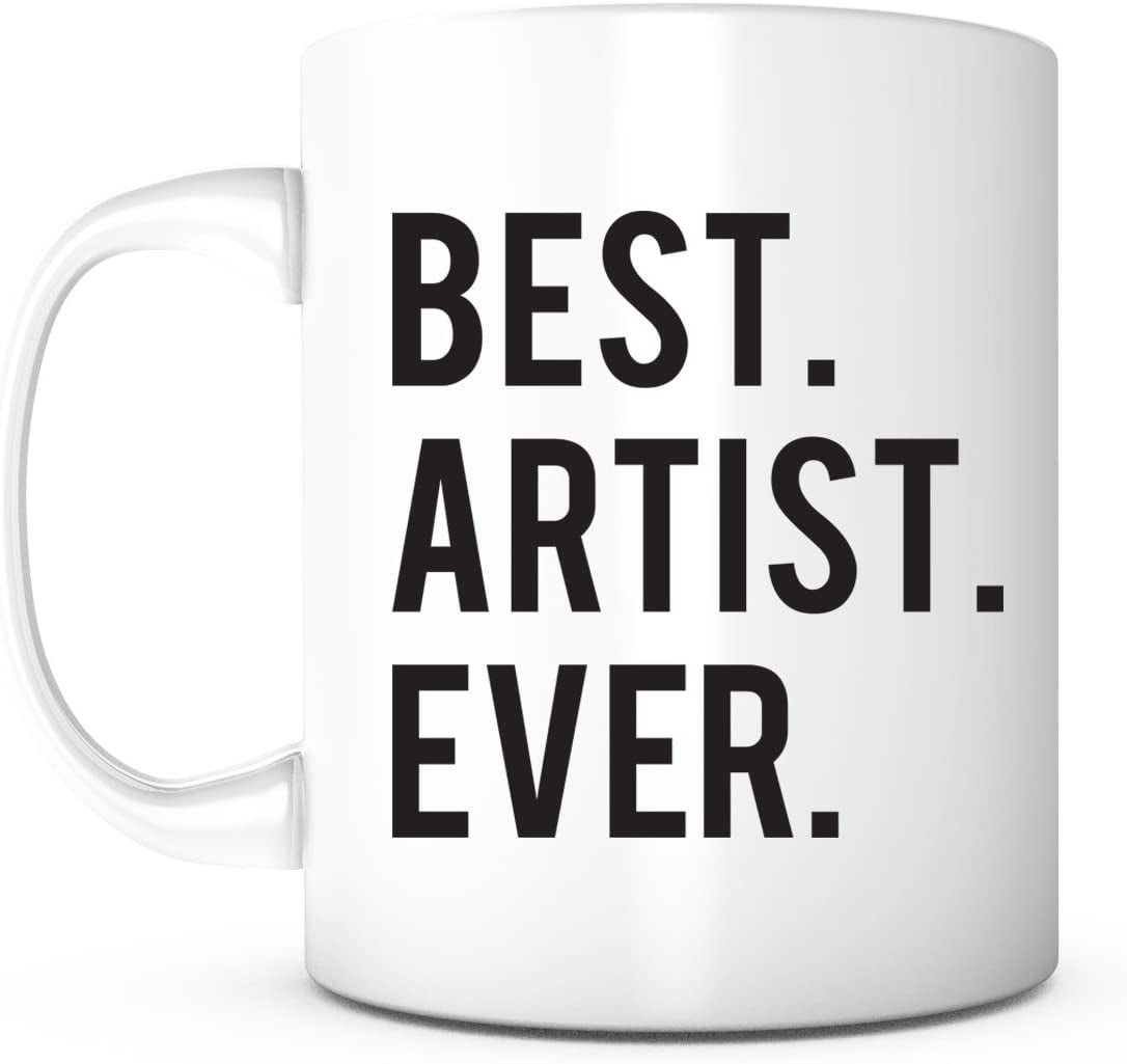 Best Artist Ever-11 Ounce Ceramic Mug, Gifts for Artist, Artistic Mugs ...