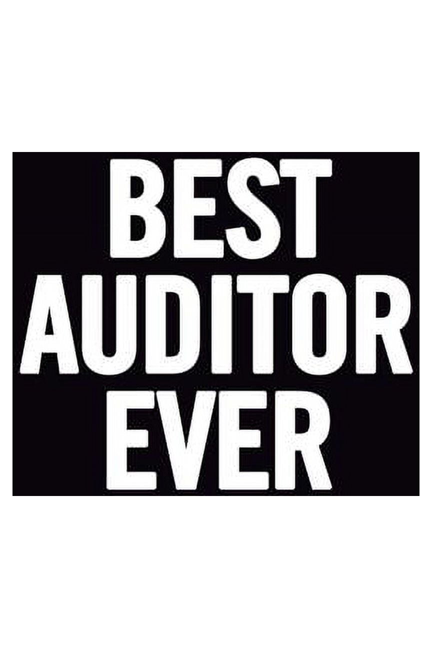 Best Auditor Ever: Ruled 100 Pages 6x9 Funny Notebook for Auditors ...