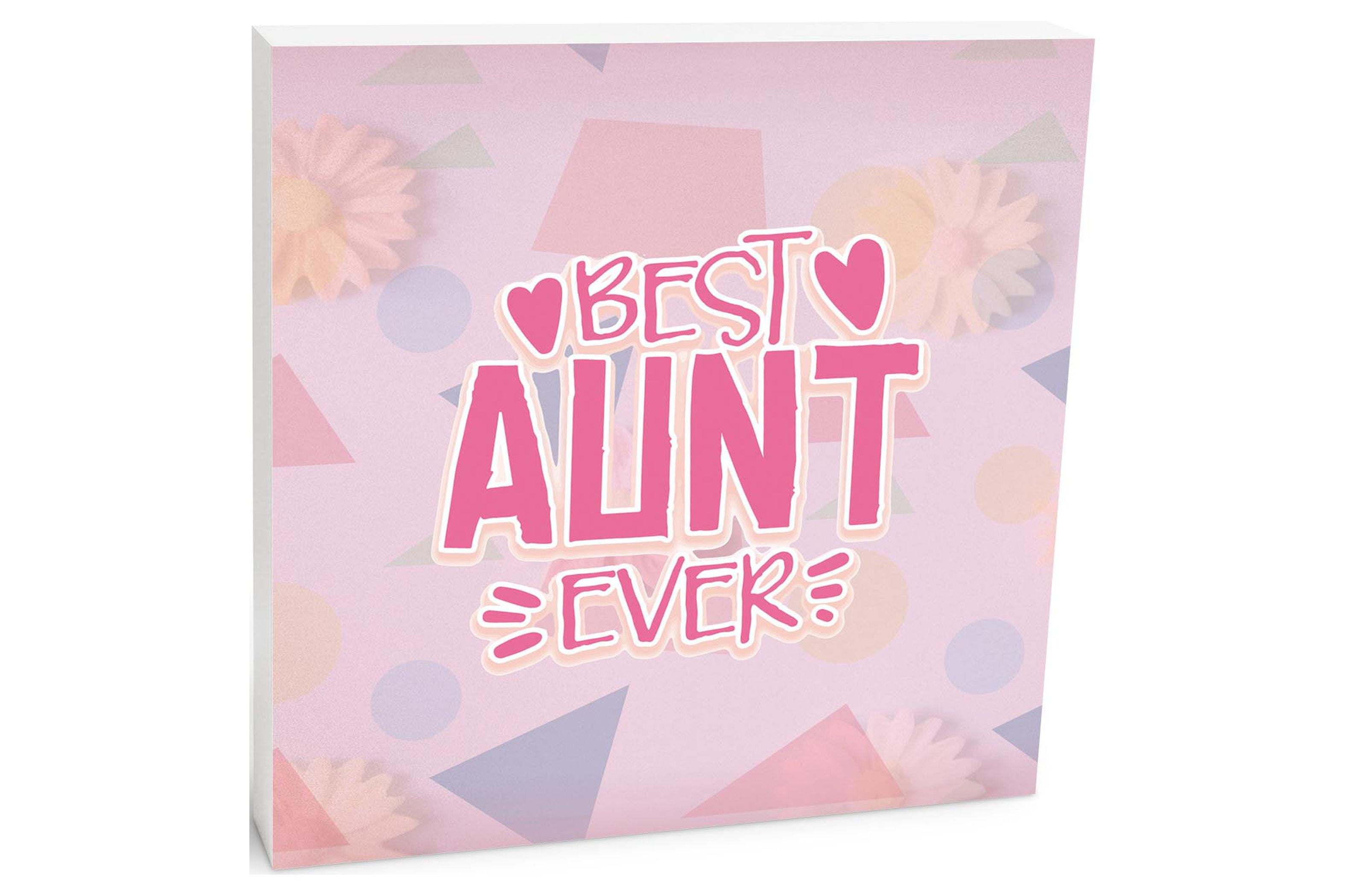 Best Aunt Ever Pink Geometric 10 x 10 Wood Tabletop Sign Plaque ...