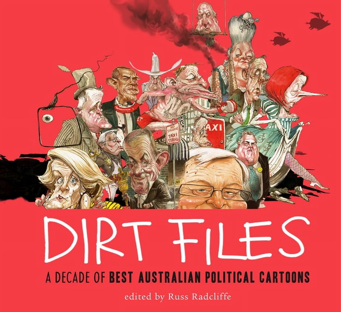 Best Australian Political Cartoons Dirt Files: A Decade of Best ...