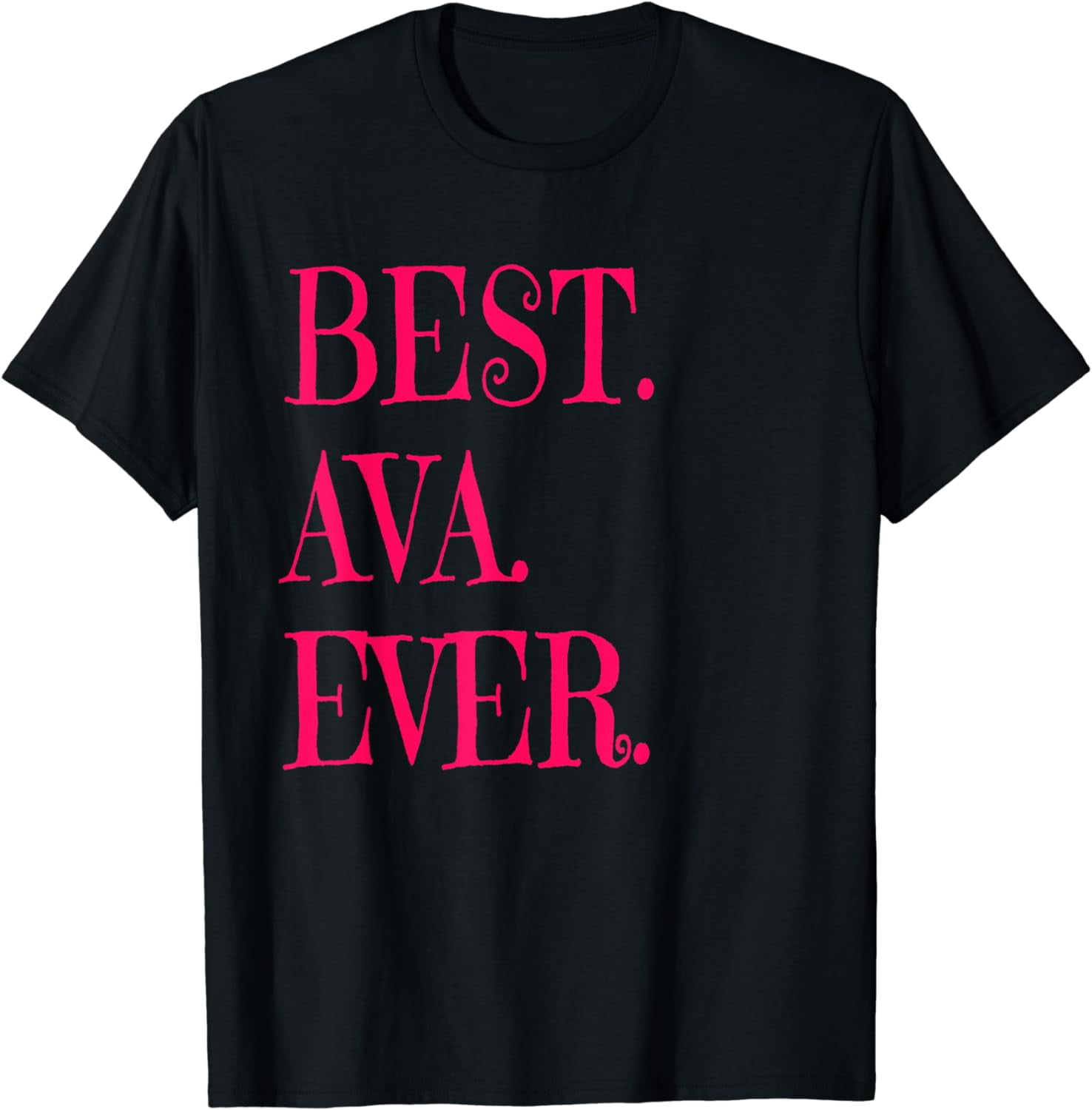 Best Ava Ever Cute Girly Name T-Shirt - Walmart.com