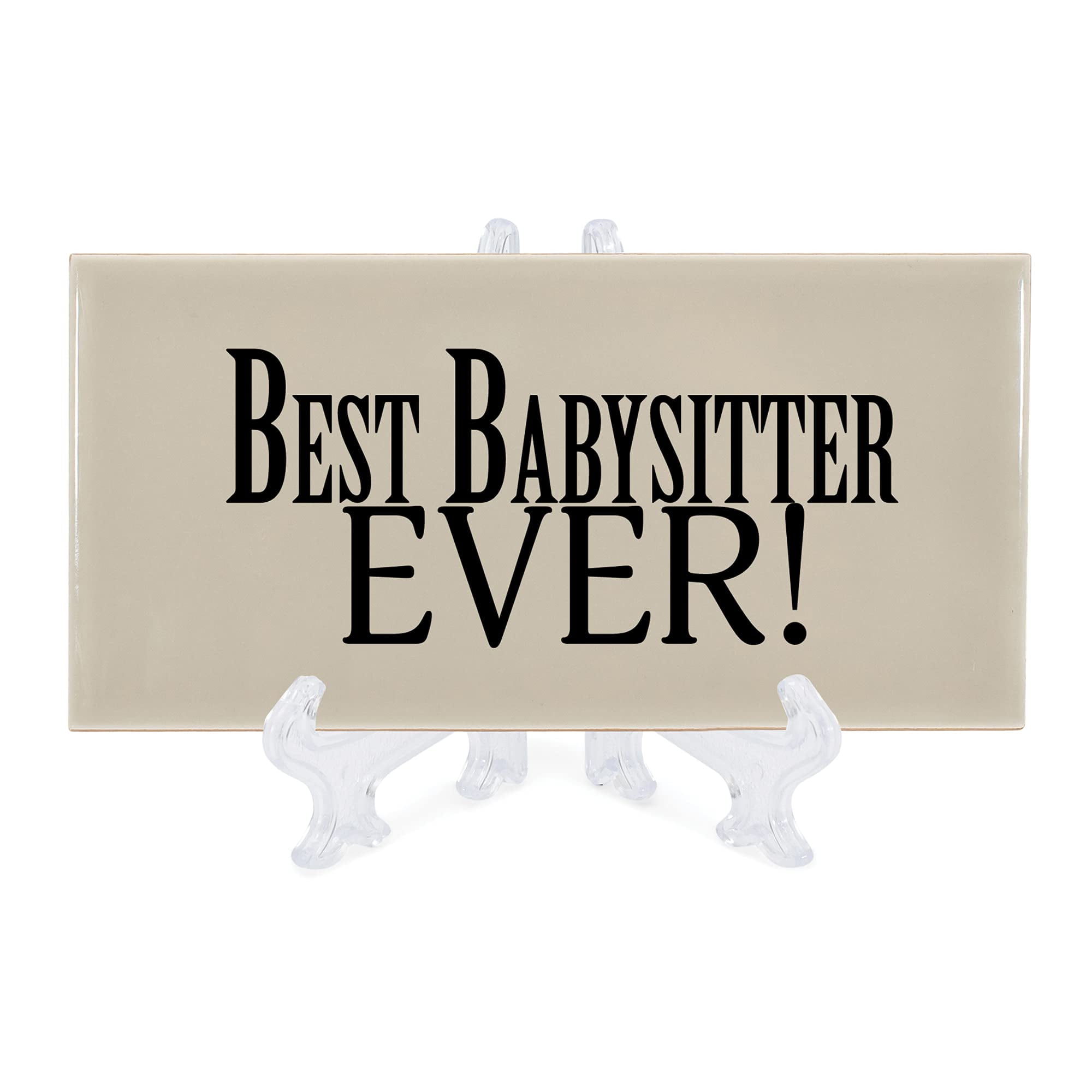Best Babysitter Ever Ivory 3 x 6 Ceramic Table Top Easel Sign - Walmart.com