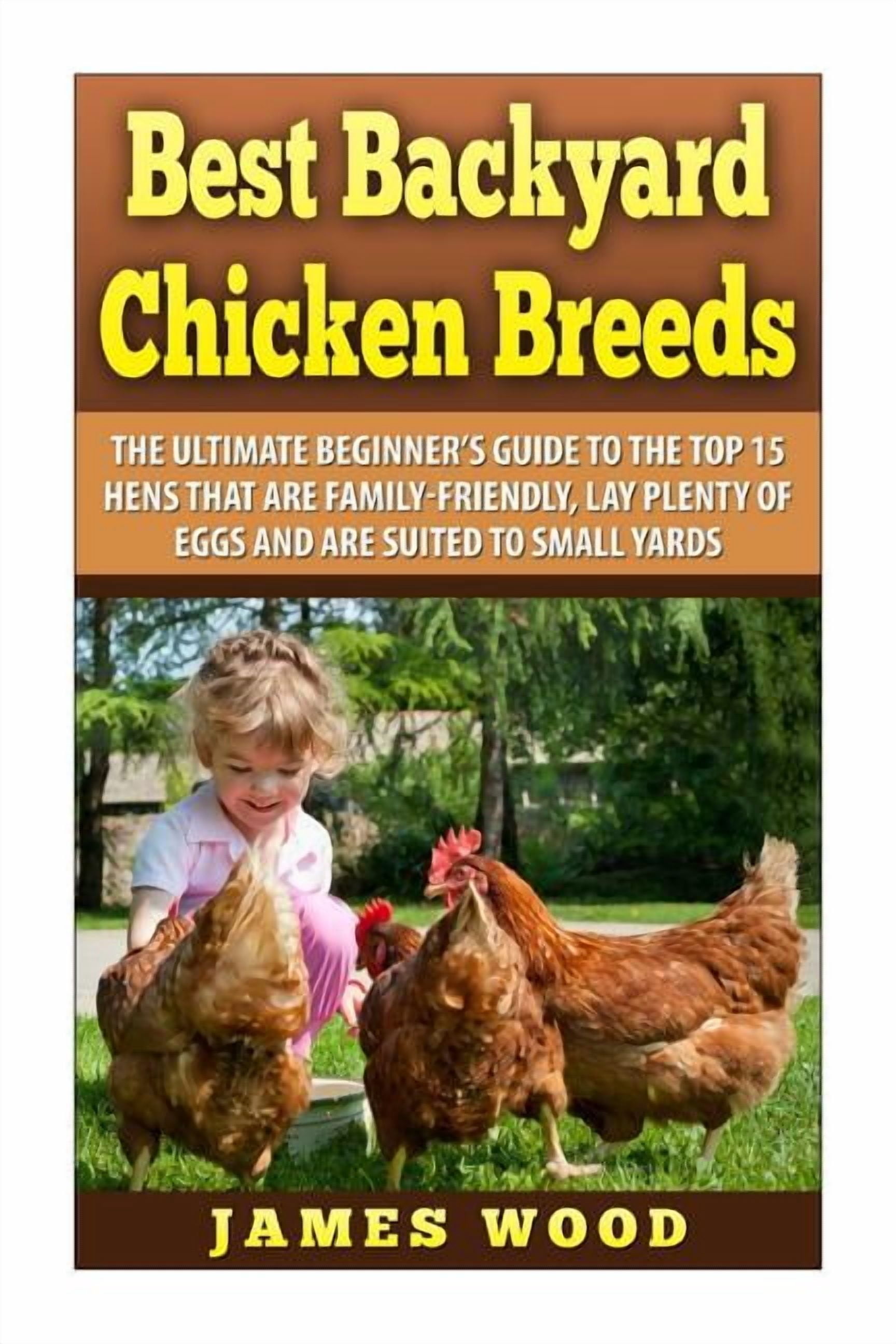 Best Backyard Chicken Breeds: The Ultimate Beginner's Guide to the Top ...