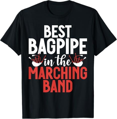 Best Bagpipe in the Marching Band Bagpiper T-Shirt - Walmart.com