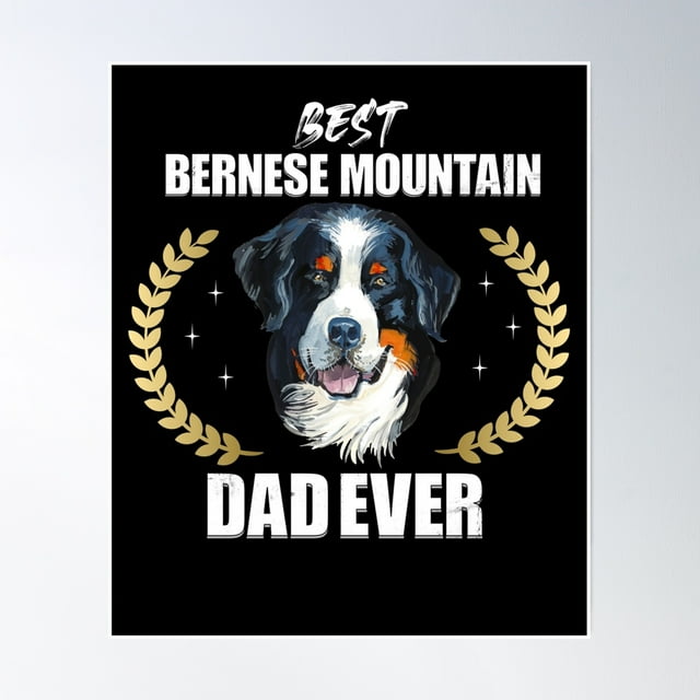 Best Bernese Mountaind Dad Ever - Bernese Mountain Poster Wall Art, Modern Wall Decor, 12x18 ...