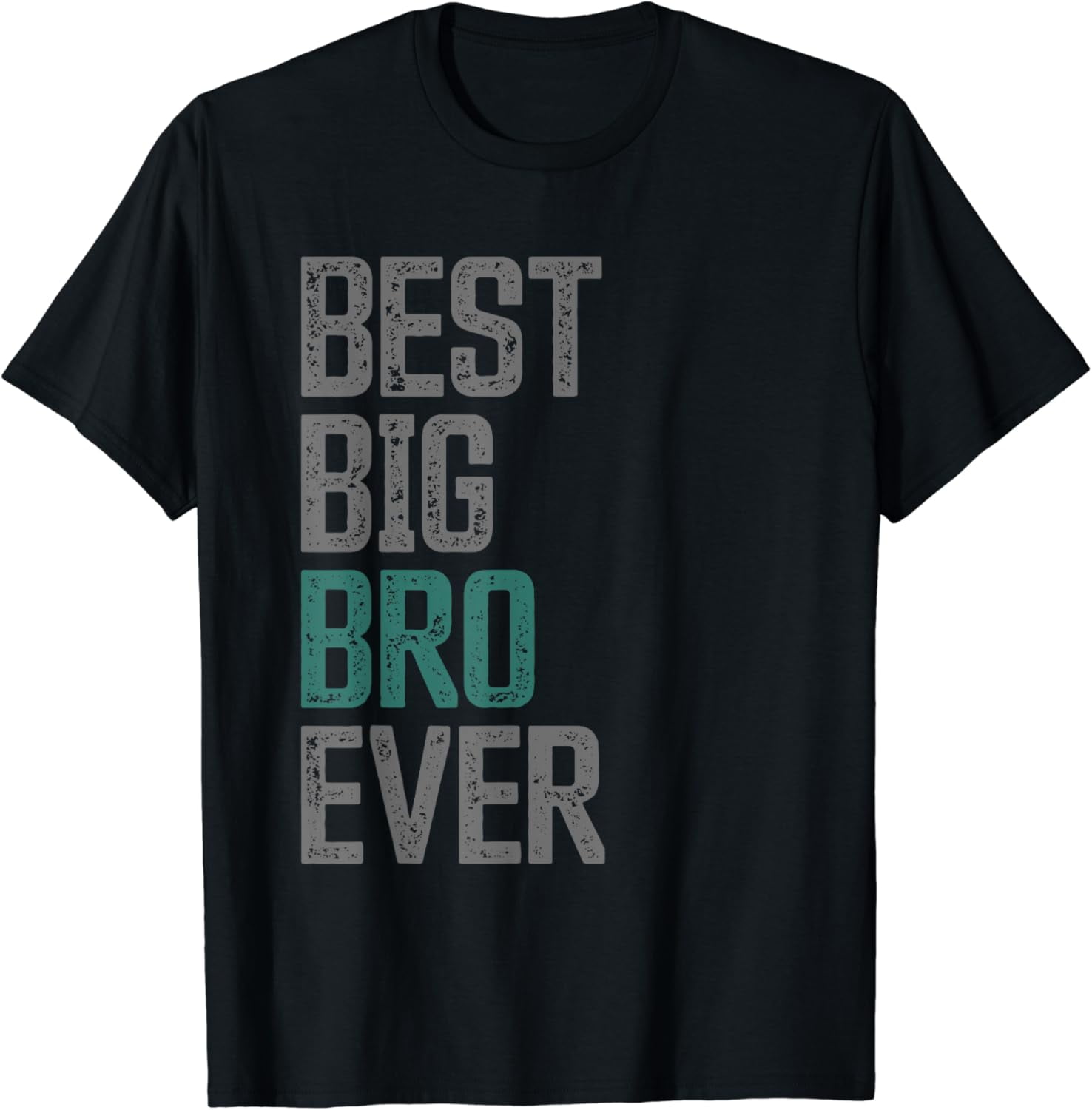 Best Big Brother Bro Ever Funny Big Bro Sibling Big Brother T-Shirt ...
