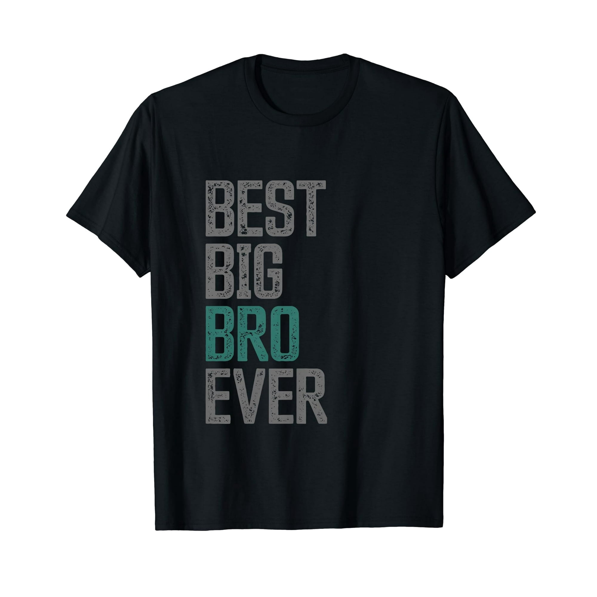 Best Big Brother Bro Ever Funny Big Bro Sibling Big Brother T-Shirt ...