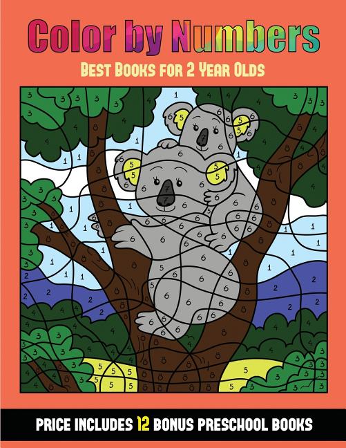 Best Books for 2 Year Olds: Best Books for 2 Year Olds (Color By Number ...