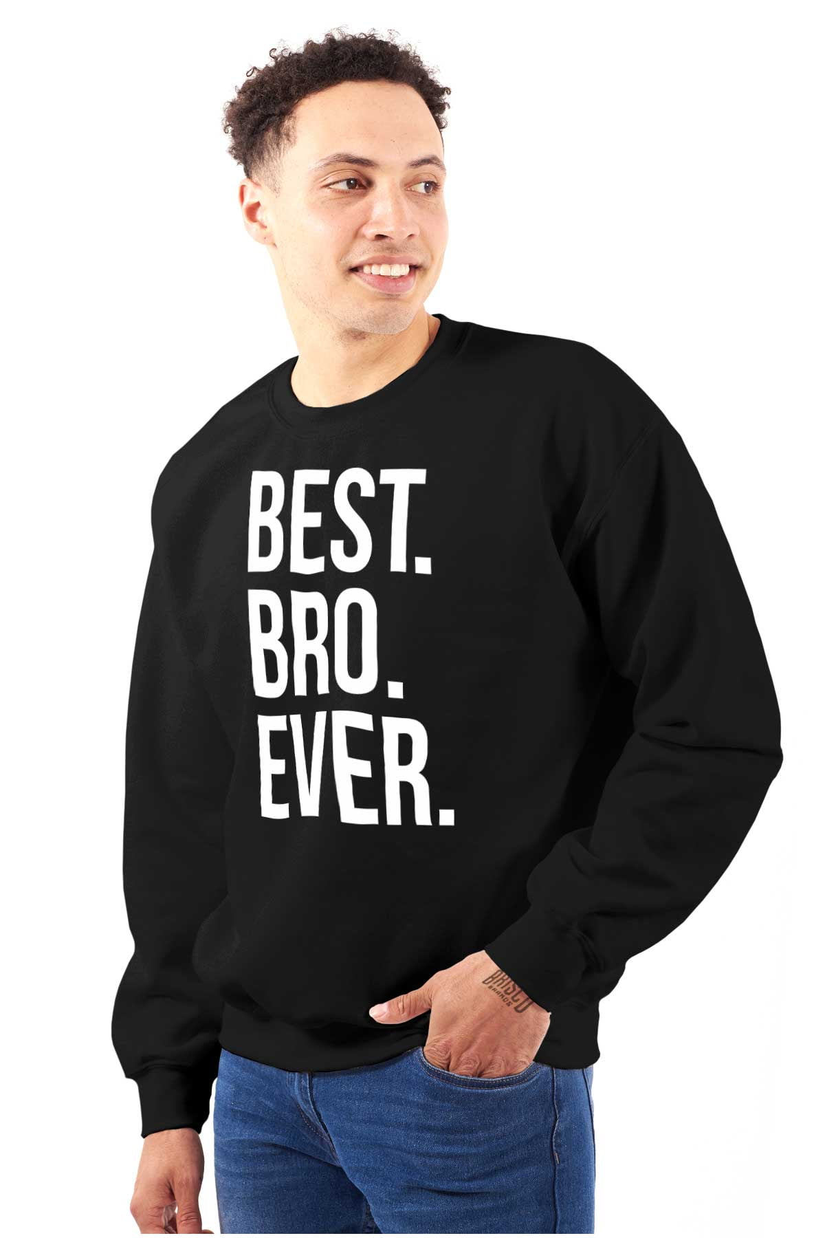 Best Bro Ever Brother Relative Family Men's Crewneck Sweatshirt Brisco ...