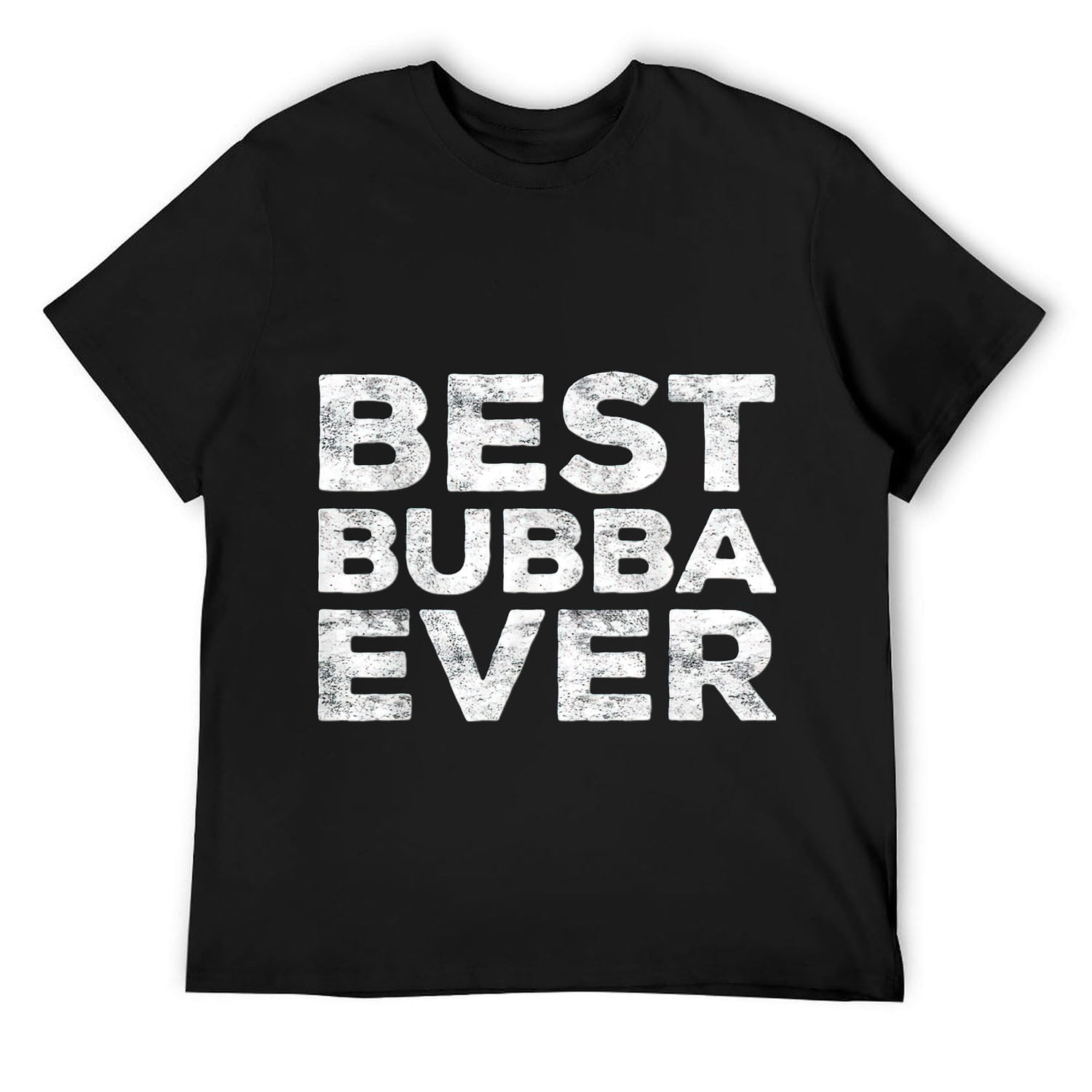 Best Bubba Ever T-Shirt Brother Shirt T-Shirt - Walmart.com