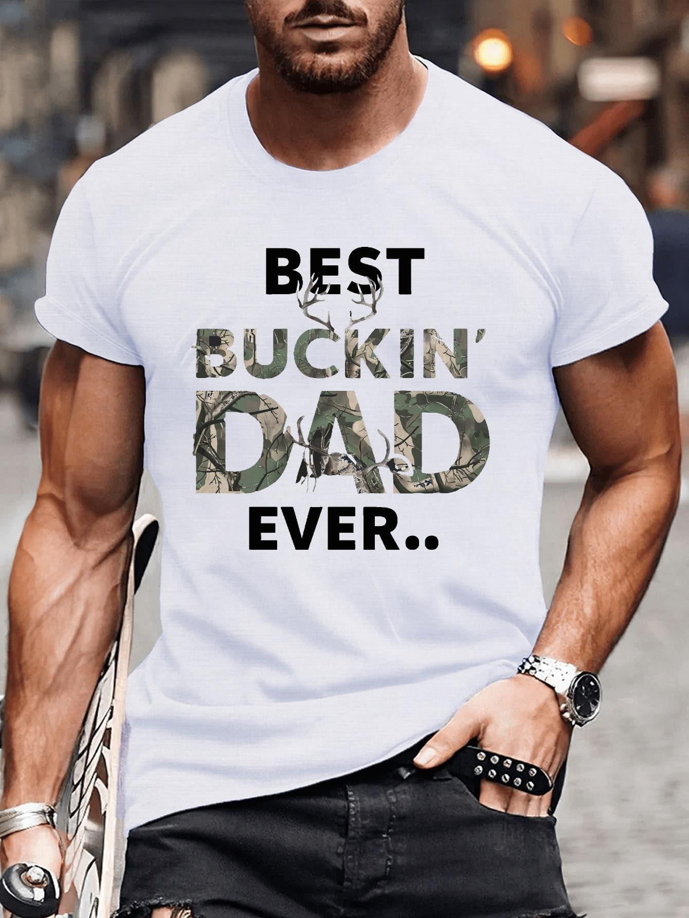 Best Buckin' Dad Ever" Graphic Tee - Casual Short Sleeve T-Shirt for ...