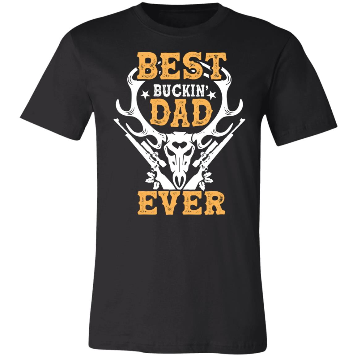 Best Buckin' Dad Ever Hunter T-Shirt - Walmart.com