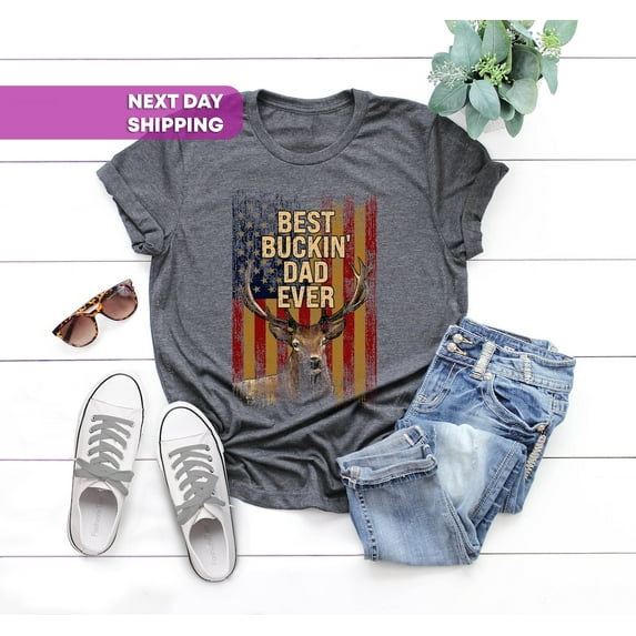 Best Buckin Dad Ever Shirt, Best Dad Shirt, Cool Hunting Shirt, Deer ...