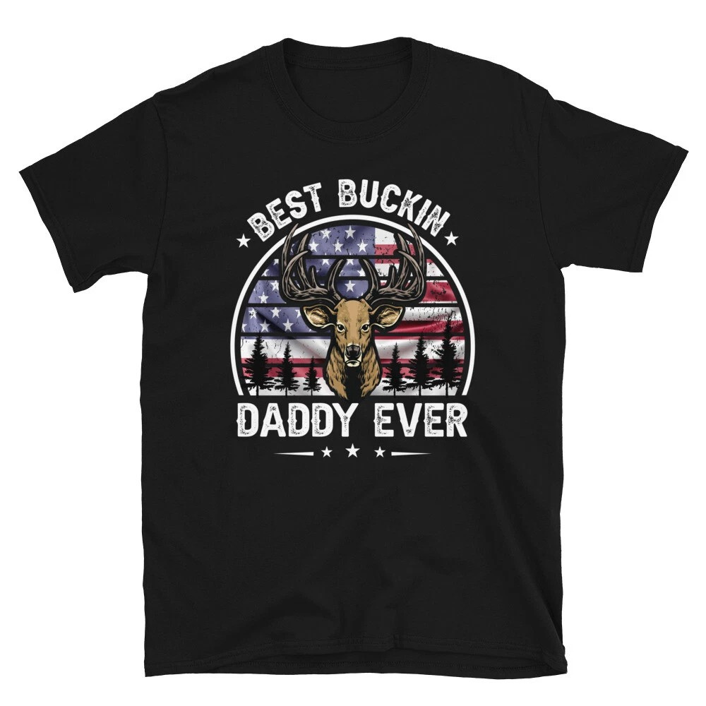 Best Buckin Daddy Ever July 4th of July USA US Flag T-Shirt - Walmart.com