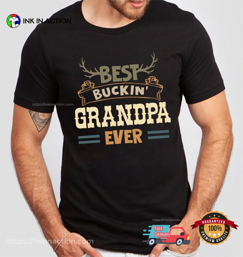 Best Buckin Grandpa Ever Deer Hunting Shirt